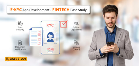 e-KYC App development and deployment for a Indian Credit & Risk Management Agency – Fintech Case ...
