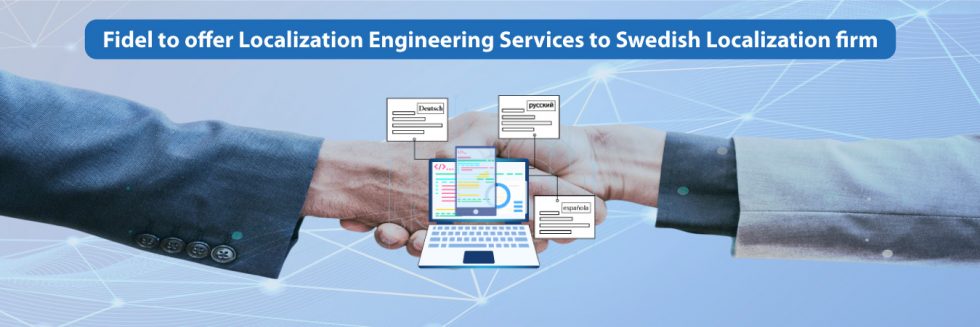 Fidel to offer Localization Engineering Services to Swedish LSP - Fidel Softech News and Blogs