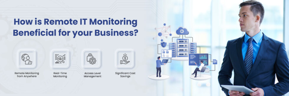 How is Remote IT Monitoring Beneficial for Your Business?