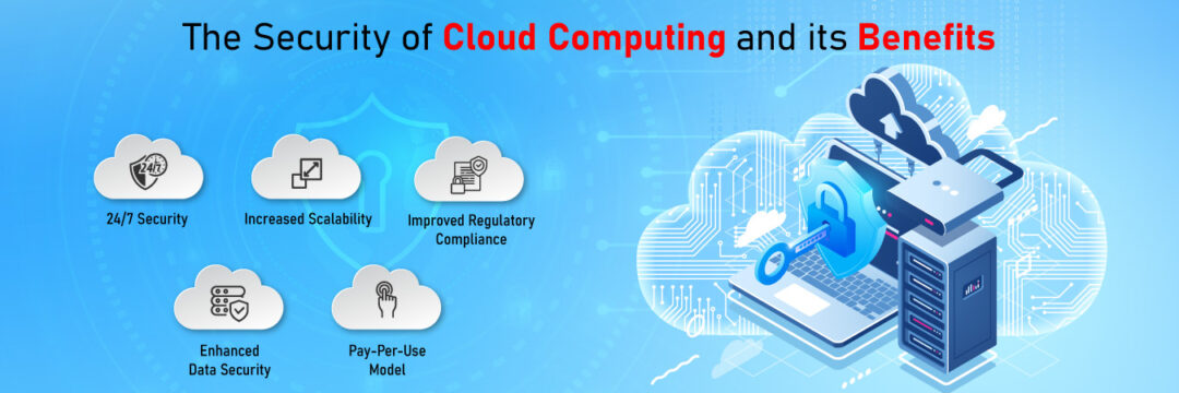 The Security of Cloud Computing and its Benefits