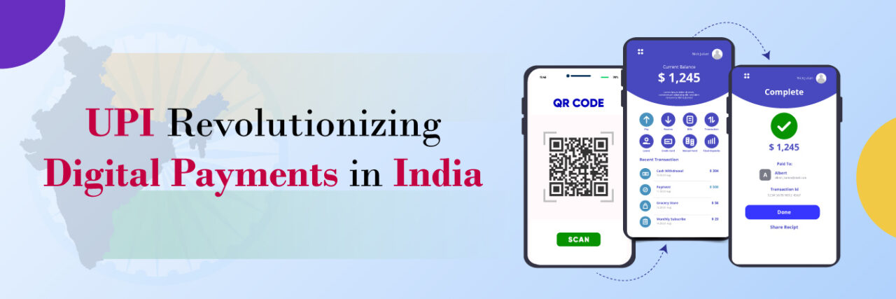 Unleashing the Power of UPI: Revolutionizing Digital Payments in India